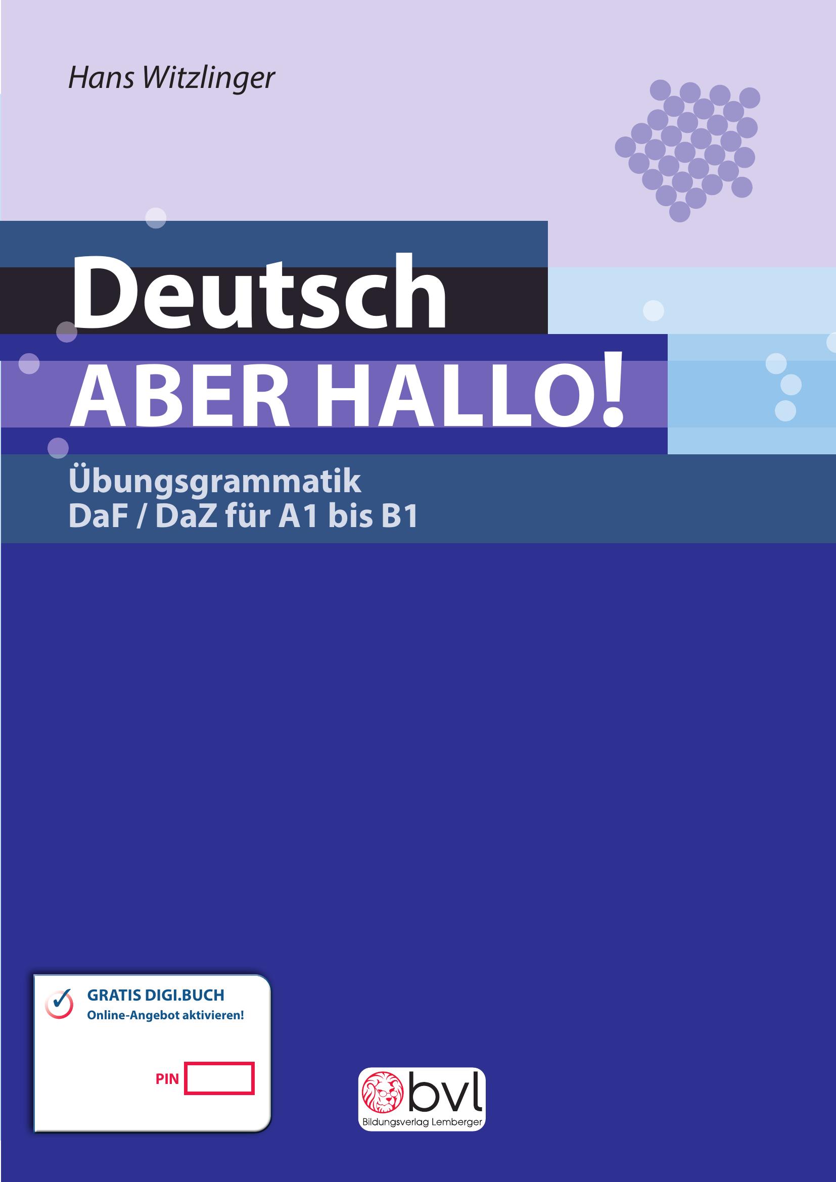 Deutsch – ABER HALLO! Lehrbuch Übungsgrammatik DaF / DaZ für A1 bis B1 ...